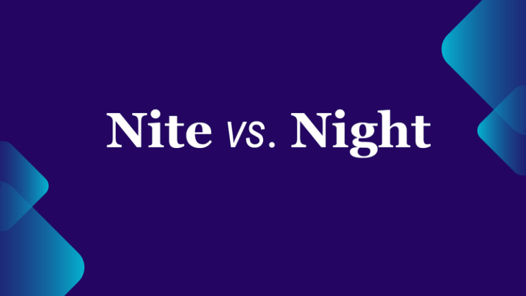 Nite vs Night: When to Use Each Spelling